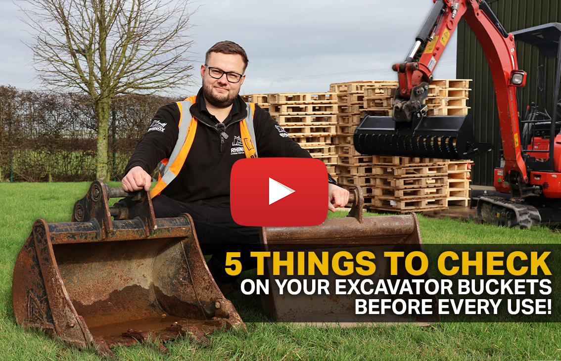 5 Excavator Bucket Checks Before Every Use (Video) – Rhinox Group